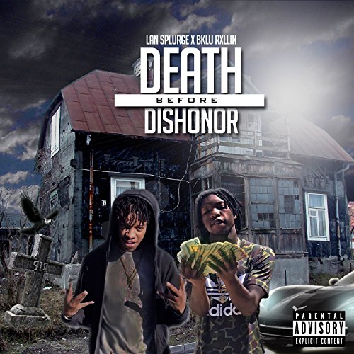 Play Death Before Dishonor by Lan Splurge & Bklu Rxllin on Amazon Music