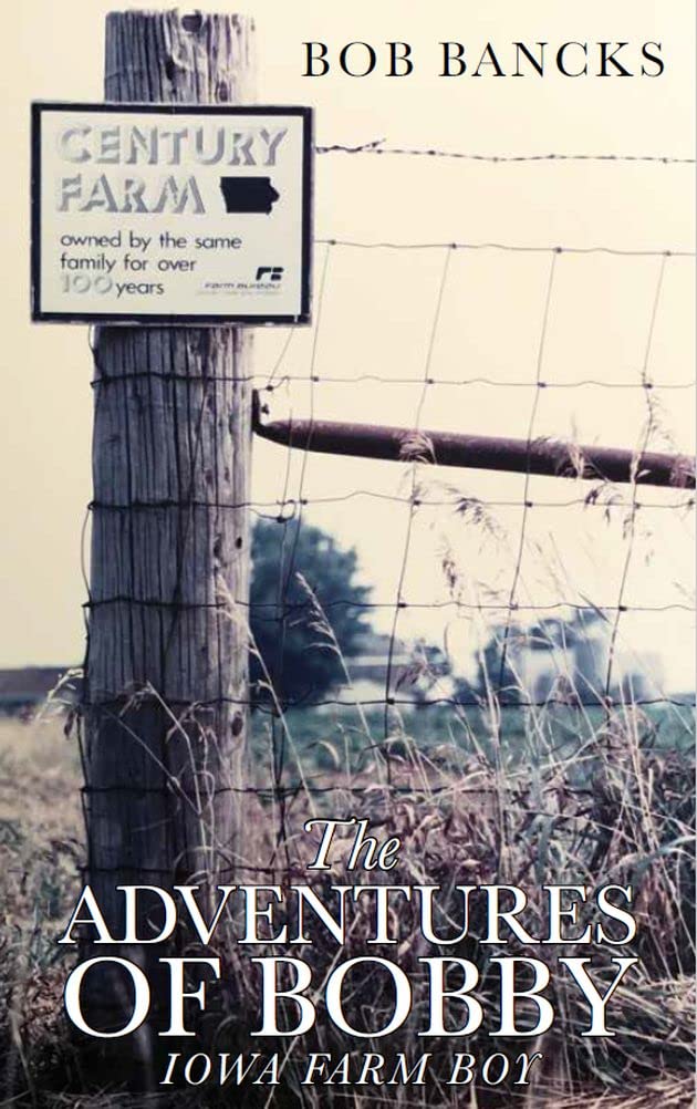 Amazon.com: The Adventures of Bobby, Iowa Farm Boy eBook : Bancks, Bob ...