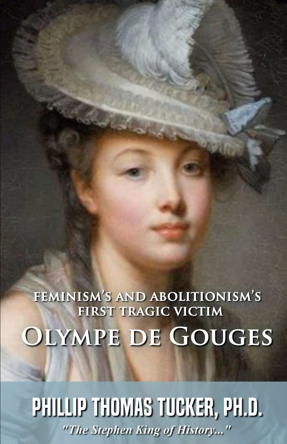 Feminism’s and Abolitionism’s First Tragic Victim: Olympe de Gouges ...