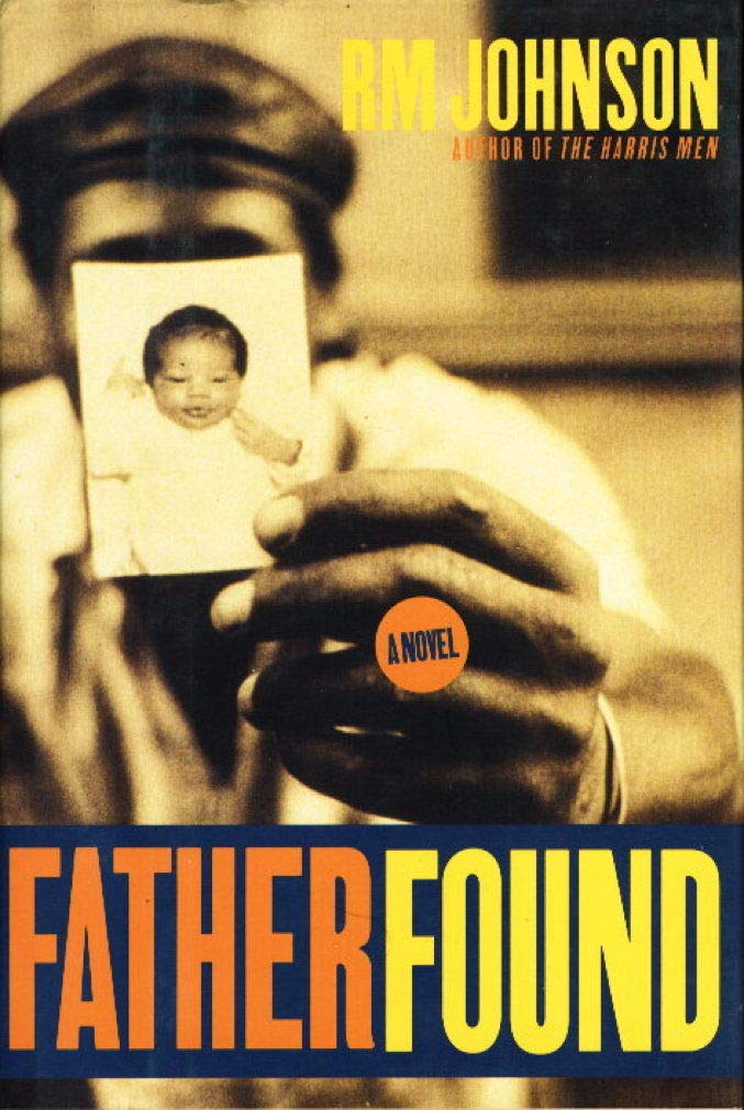 FATHER FOUND : A Novel: Johnson, RM: 9780684844718: Amazon.com: Books