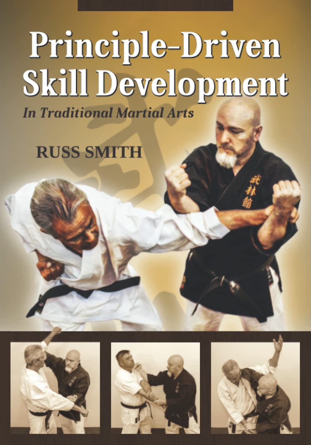 Principle-Driven Skill Development: In Traditional Martial Arts: Smith ...