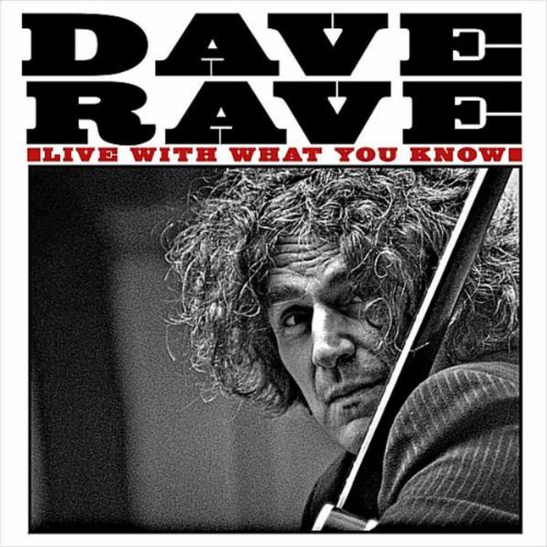 Amazon.com: Live With What You Know : Dave Rave: Digital Music