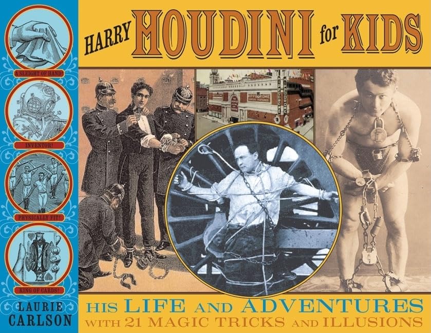 Harry Houdini for Kids: His Life and Adventures with 21 Magic Tricks ...