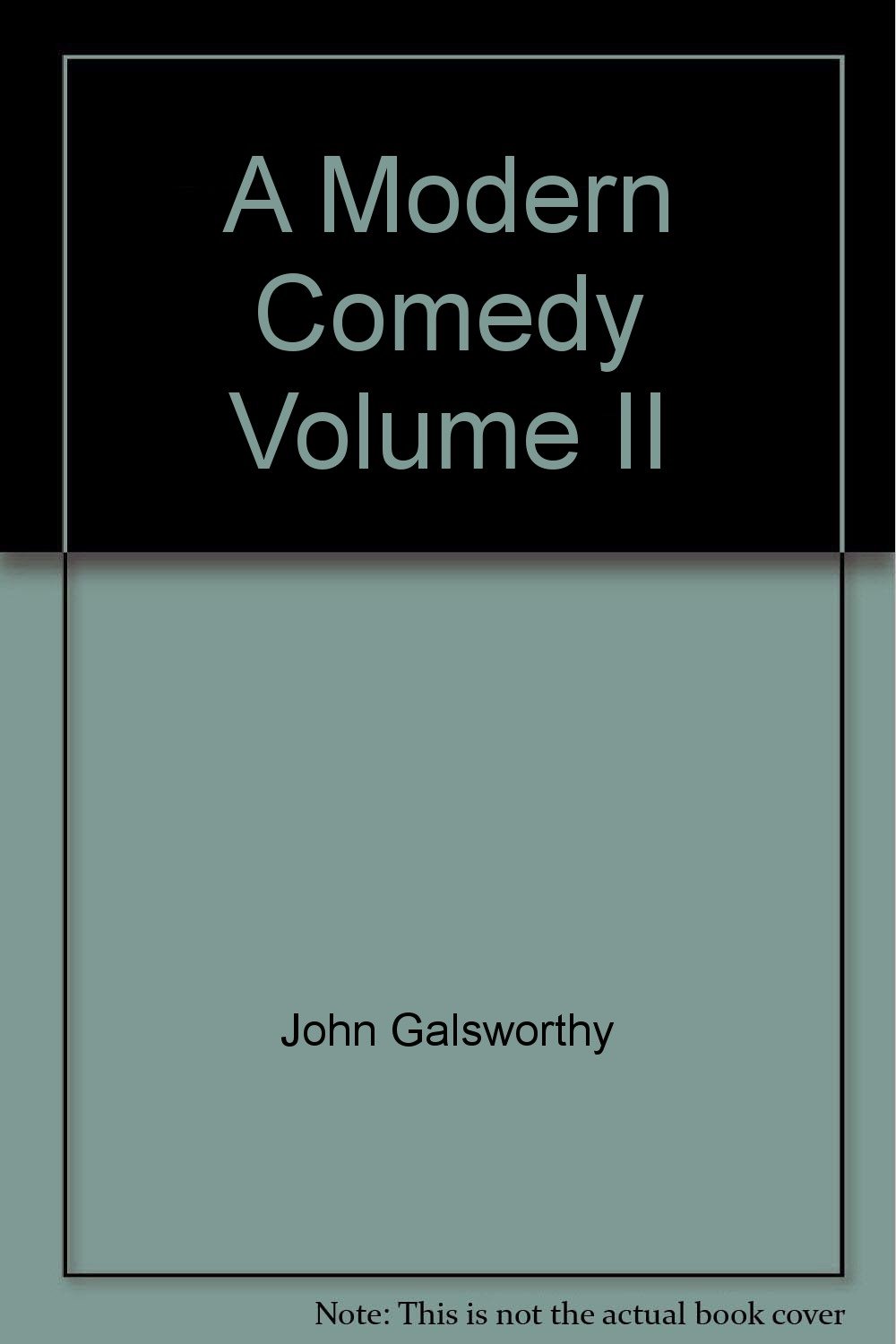 A Modern Comedy Volume II: John Galsworthy: Amazon.com: Books