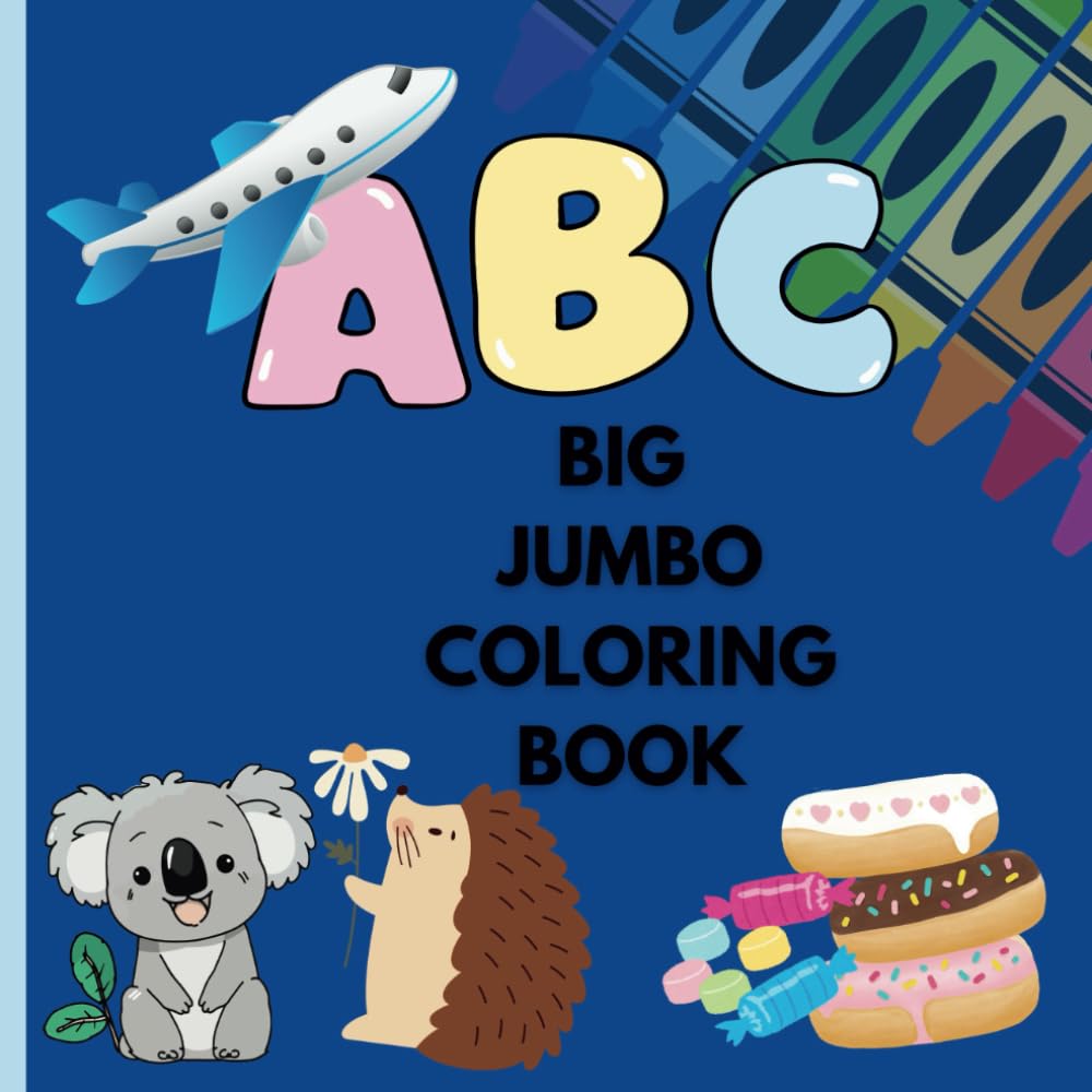 ABC Big and Jumbo Coloring Book for Toddlers: A Fun Alphabet Coloring ...