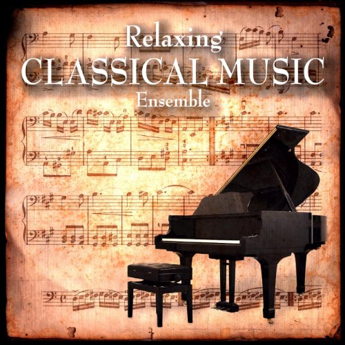 Play Relaxing Classical Music Ensemble by Relaxing Classical Music ...