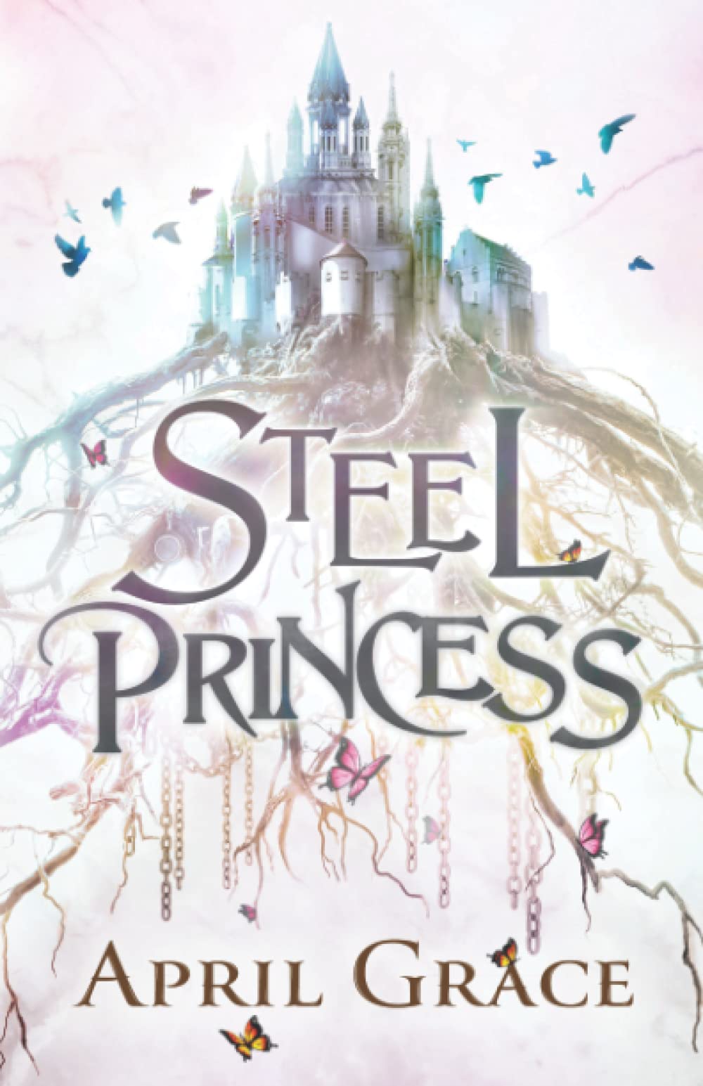 Steel Princess: A World Of Magic, A World Of Steel (World Of Magic ...