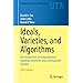 Ideals, Varieties, and Algorithms: An Introduction to Computational Algebraic Geometry and ...