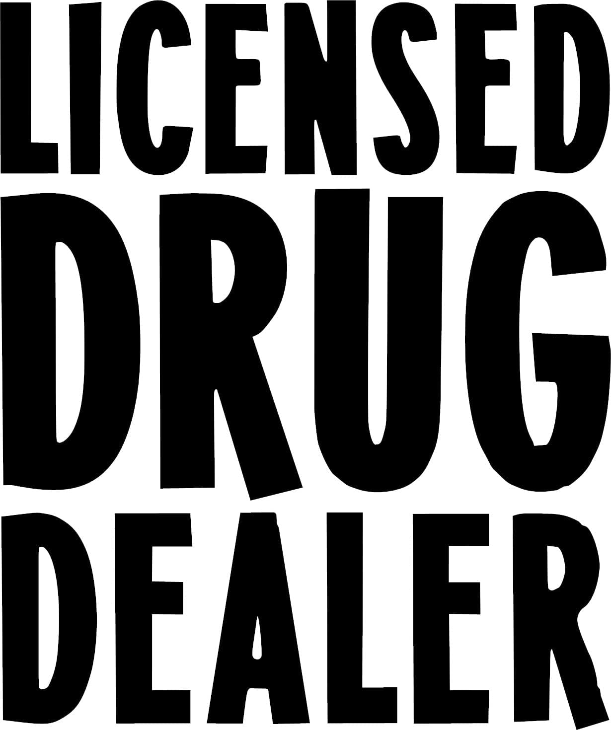 Amazon.com: LICENSED DRUG DEALER VINYL STICKER : Automotive