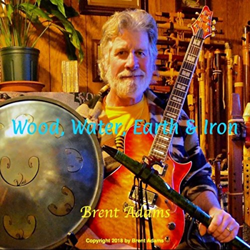Play Wood, Water, Earth & Iron by Brent Adams on Amazon Music