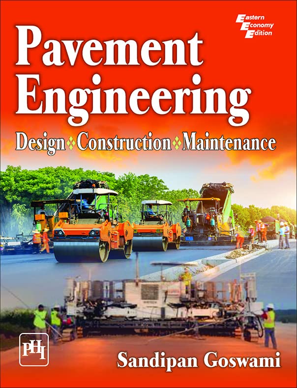 PAVEMENT ENGINEERING : DESIGN • CONSTRUCTION • MAINTENANCE eBook ...