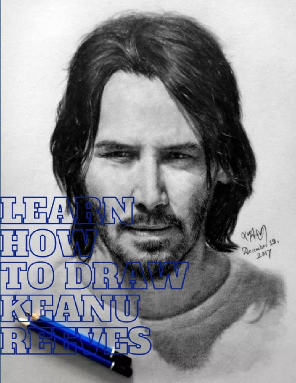 Buy Learn How to Draw Keanu Reeves: Drawing Art For Keanu Reeves ...