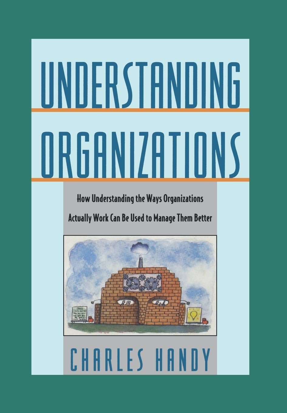 Understanding Organizations - A new edition of this landmark study ...