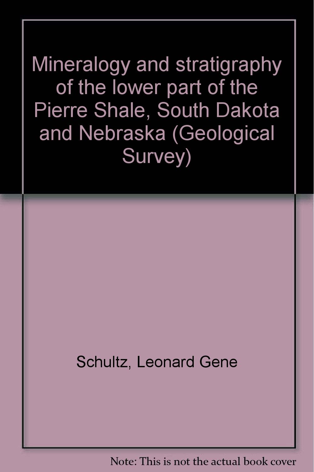 Mineralogy and stratigraphy of the lower part of the Pierre Shale ...
