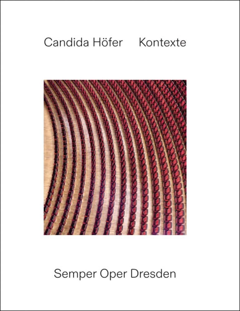 Buy Candida Hofer: Contexts. Semper Oper Dresden Book Online at Low ...