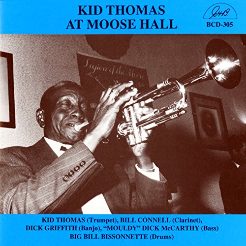 Play Kid Thomas at Moose Hall 1967 by Kid Thomas feat. Bill Connell ...