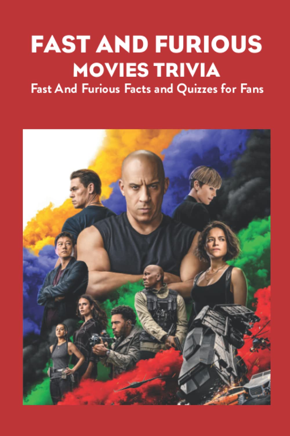 Buy Fast And Furious Movies Trivia: Fast And Furious Facts and Quizzes ...