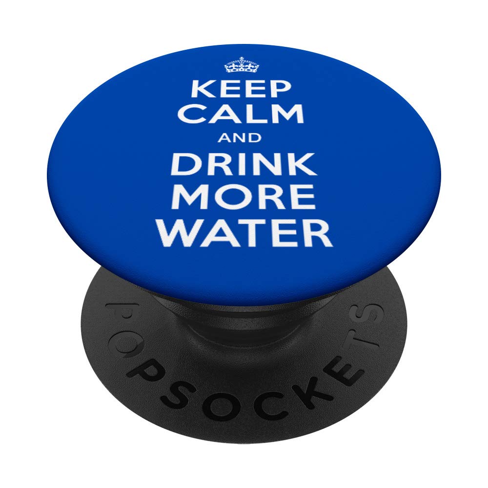 Keep Calm And Drink More Water