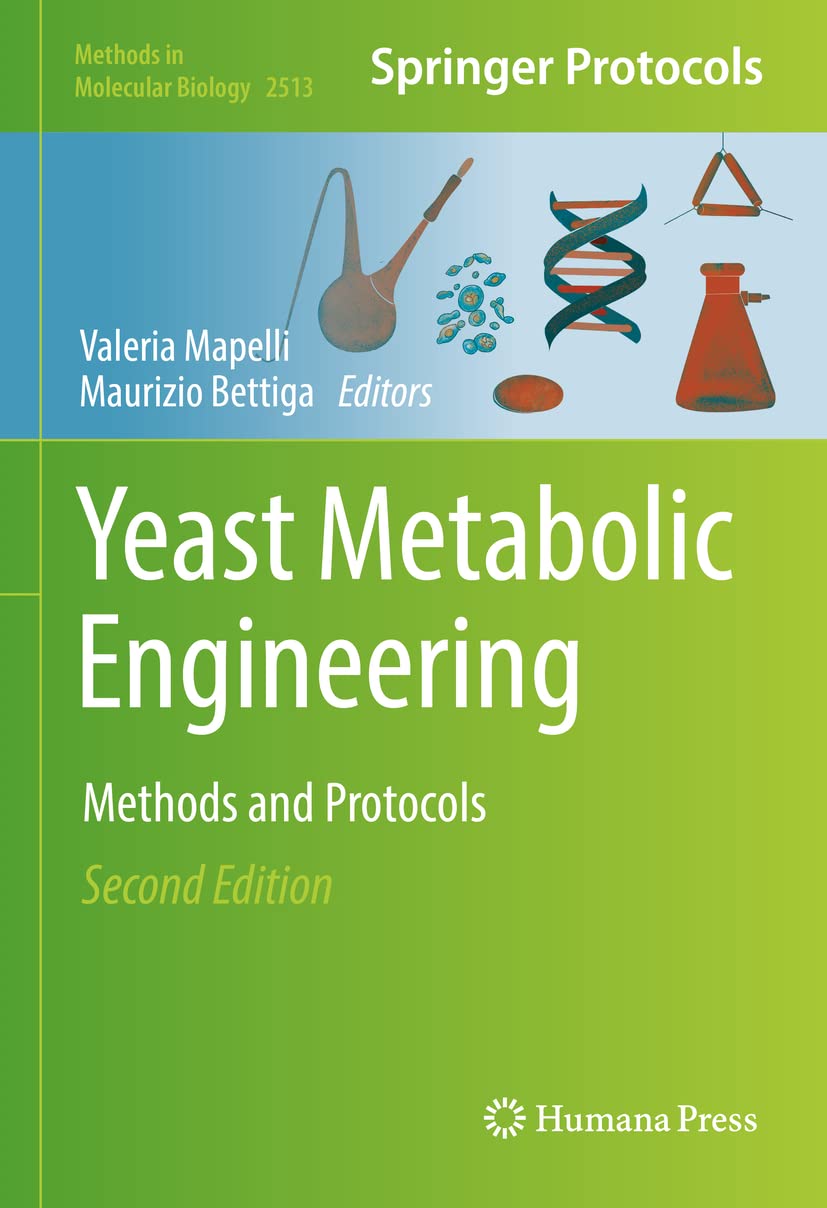 Yeast Metabolic Engineering: Methods and Protocols (Methods in ...