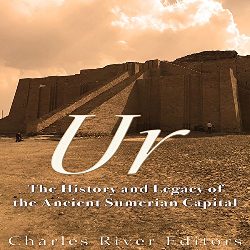 Amazon.co.jp: Ur: The History and Legacy of the Ancient Sumerian ...