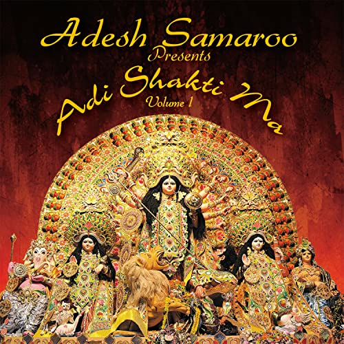 Amazon MusicでAdesh SamarooのAdi Shakti Ma, Vol. 1を再生する