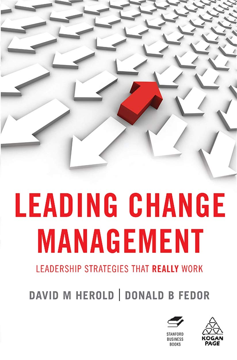 Leading Change Management: Leadership Strategies that Really Work ...