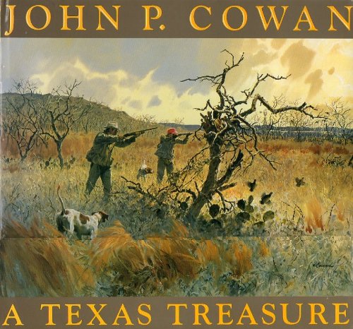 John P. Cowan: A Texas treasure: Sasser, Ray: 9780963296900: Amazon.com ...