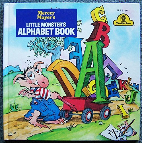 Little Monster's Alphabet Book By Mercer Mayer: Mercer Mayer ...