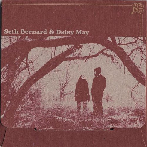 Seth Bernard & Daisy May - Seth Bernard & Daisy May - Amazon.com Music