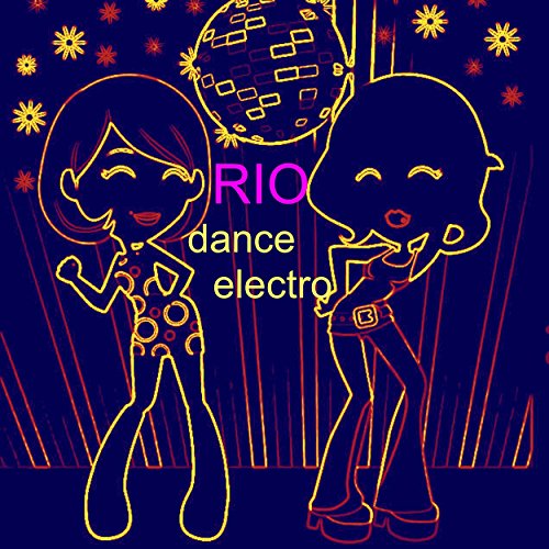 Play dance electro by Rio on Amazon Music