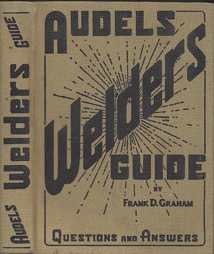 Audels Welders Guide: Questions and Answers: unknown author: Amazon.com ...