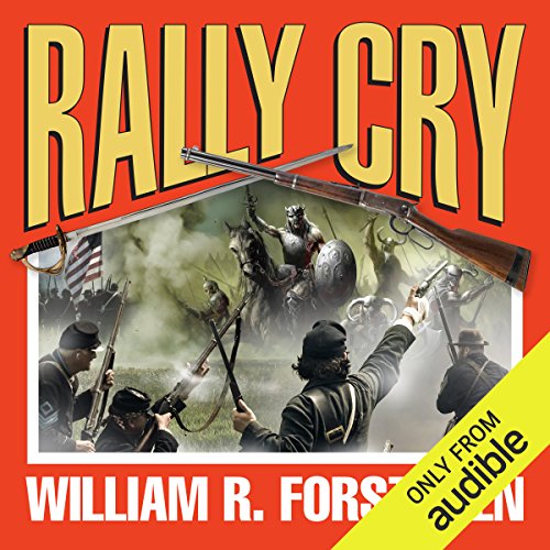 Rally Cry: The Lost Regiment, Book 1 (Audio Download): William R ...