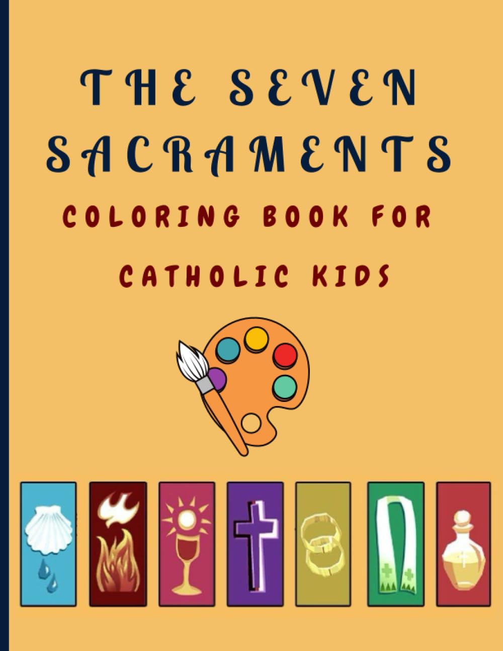 Amazon.com: THE SEVEN SACRAMENTS COLORING BOOK FOR CATHOLIC KIDS ...