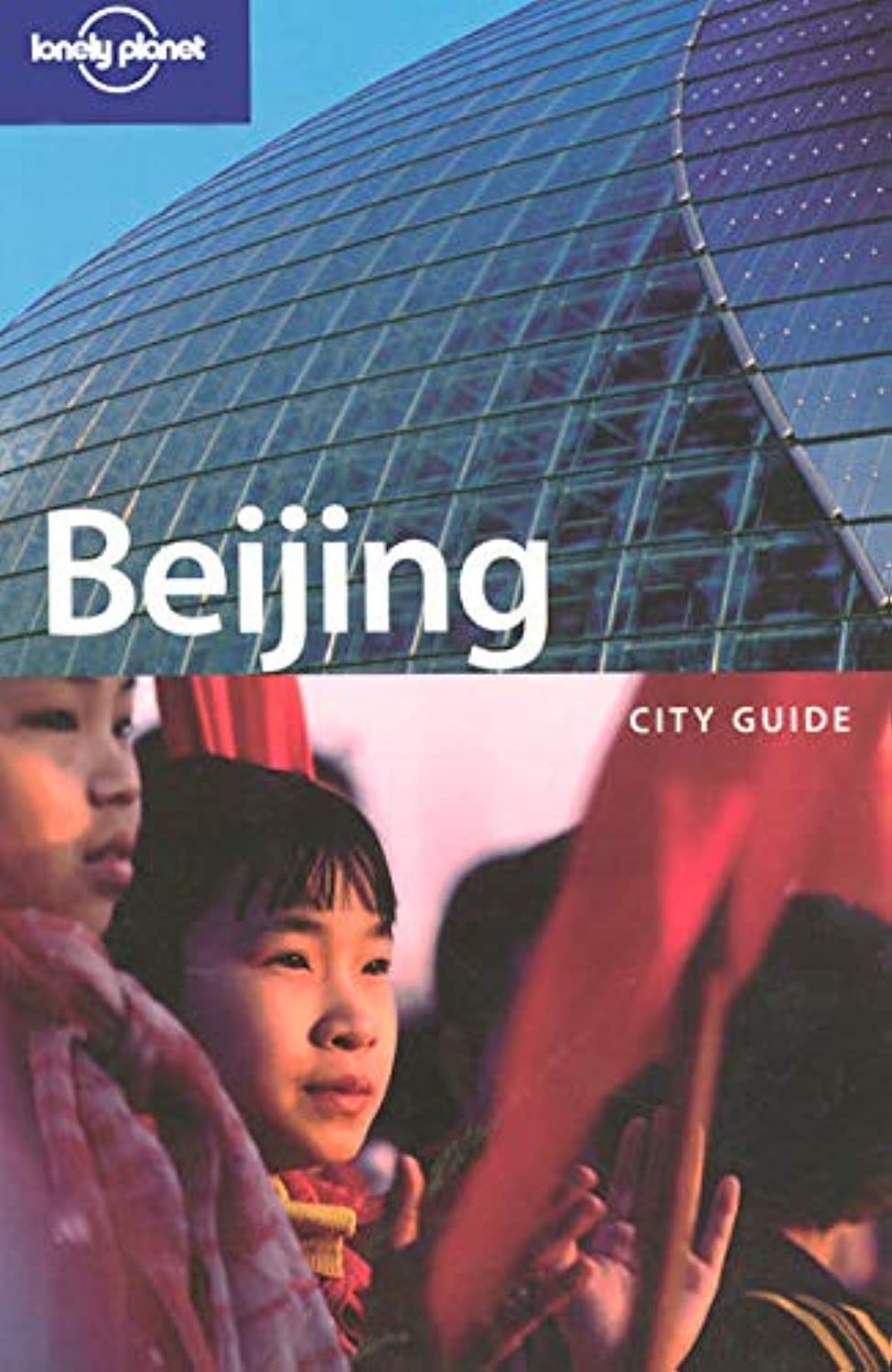 Lonely Planet Beijing City Guide: Harper, Damian, Eimer, David ...