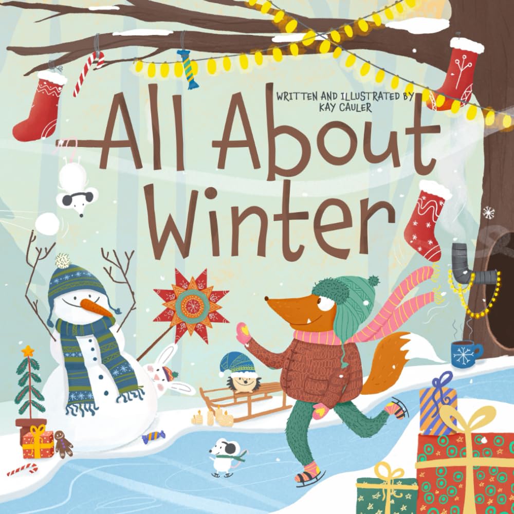 All About Winter: A Book About Winter for Kids Ages 2-7 (All About ...