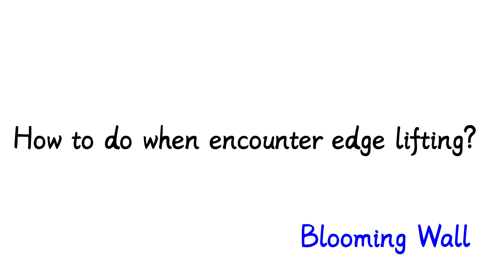 Watch How to do if encounter edges lifting? on Amazon Live