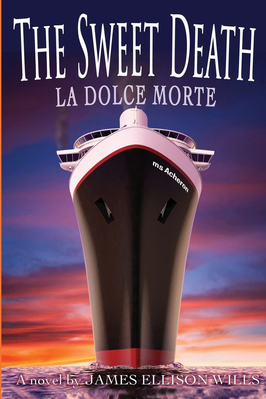 The Sweet Death: The Dolce Morte: Wills, James Ellison: 9781478224068 ...