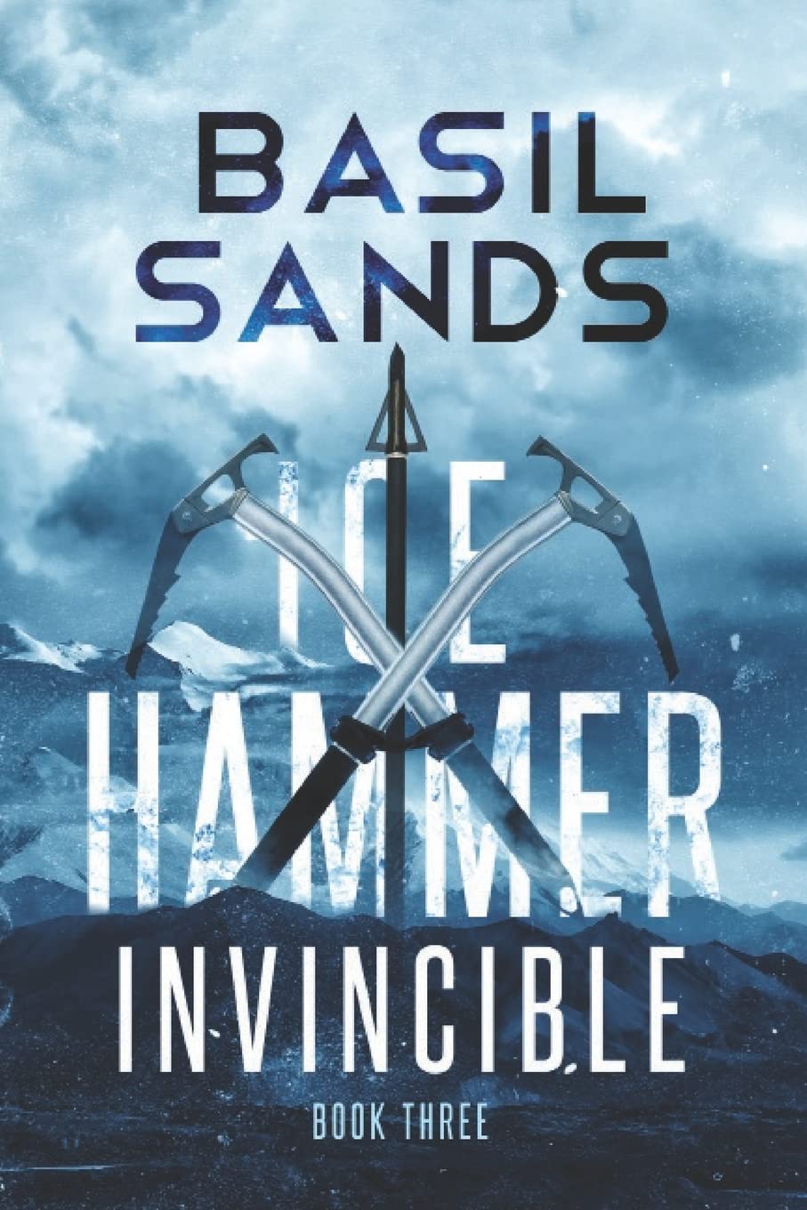 Invincible (Ice Hammer): Sands, Basil: 9781682617007: Amazon.com: Books