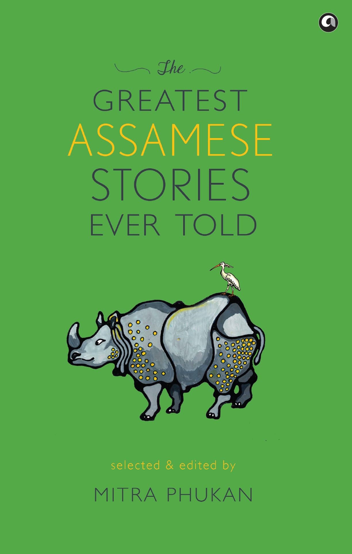 Buy THE GREATEST ASSAMESE STORIES EVER TOLD Book Online at Low Prices ...