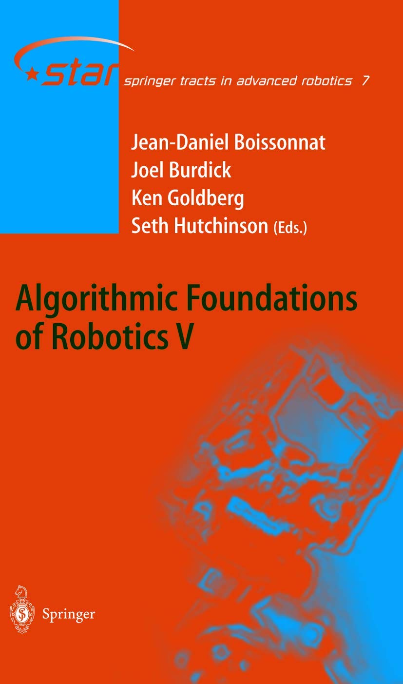 Algorithmic Foundations of Robotics V (Springer Tracts in Advanced Robotics): Boissonnat, Jean ...