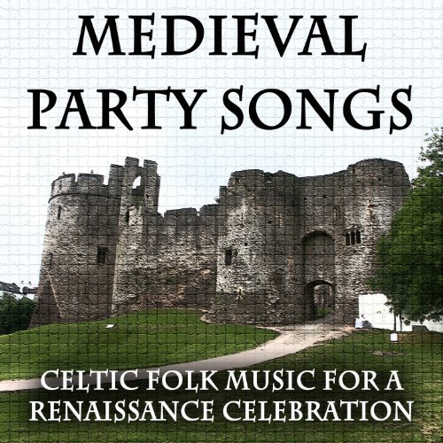 Play Medieval Party Songs: Celtic Folk Music for a Renaissance ...