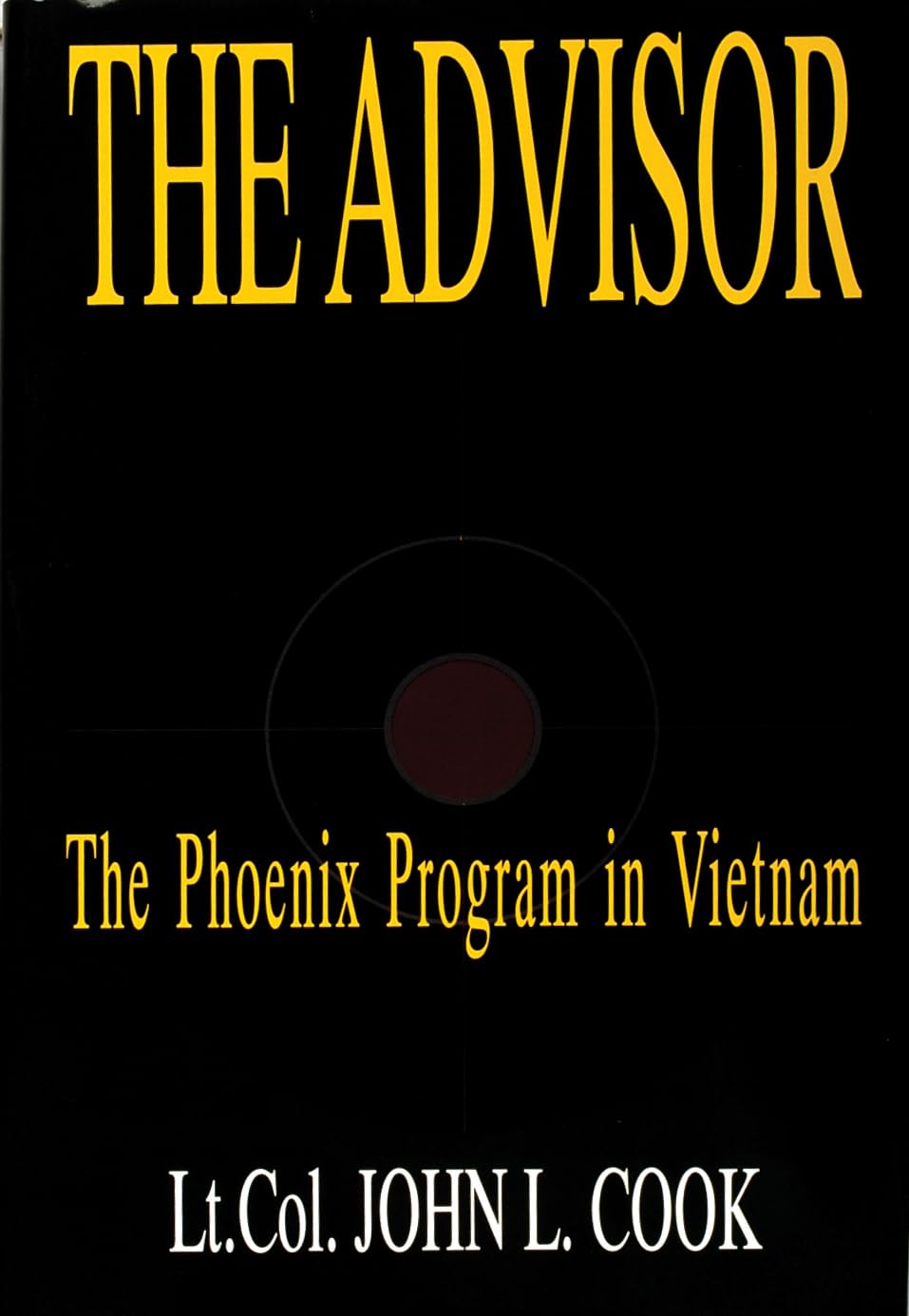 The Advisor: The Phoenix Program in Vietnam (Schiffer Military History ...