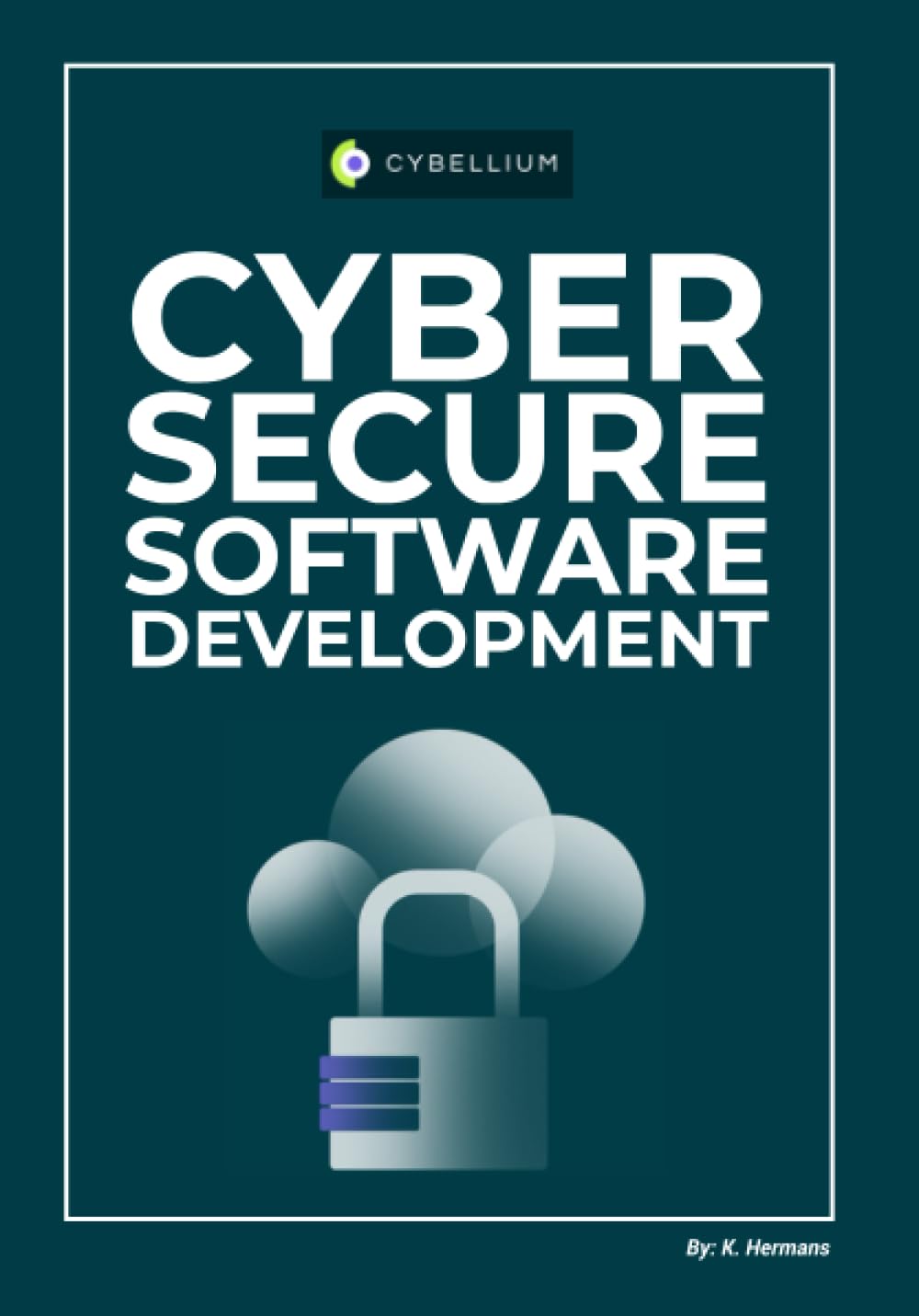 Cyber Secure Software Development: Hermans, Kris: 9798398126044: Amazon.com: Books