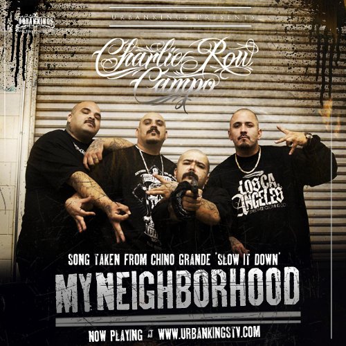 Play My Neighborhood Second Single Taken from Chino Grande "Slow It ...
