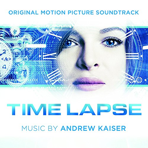 Amazon.com: Time Lapse (Original Motion Picture Soundtrack) : Andrew ...