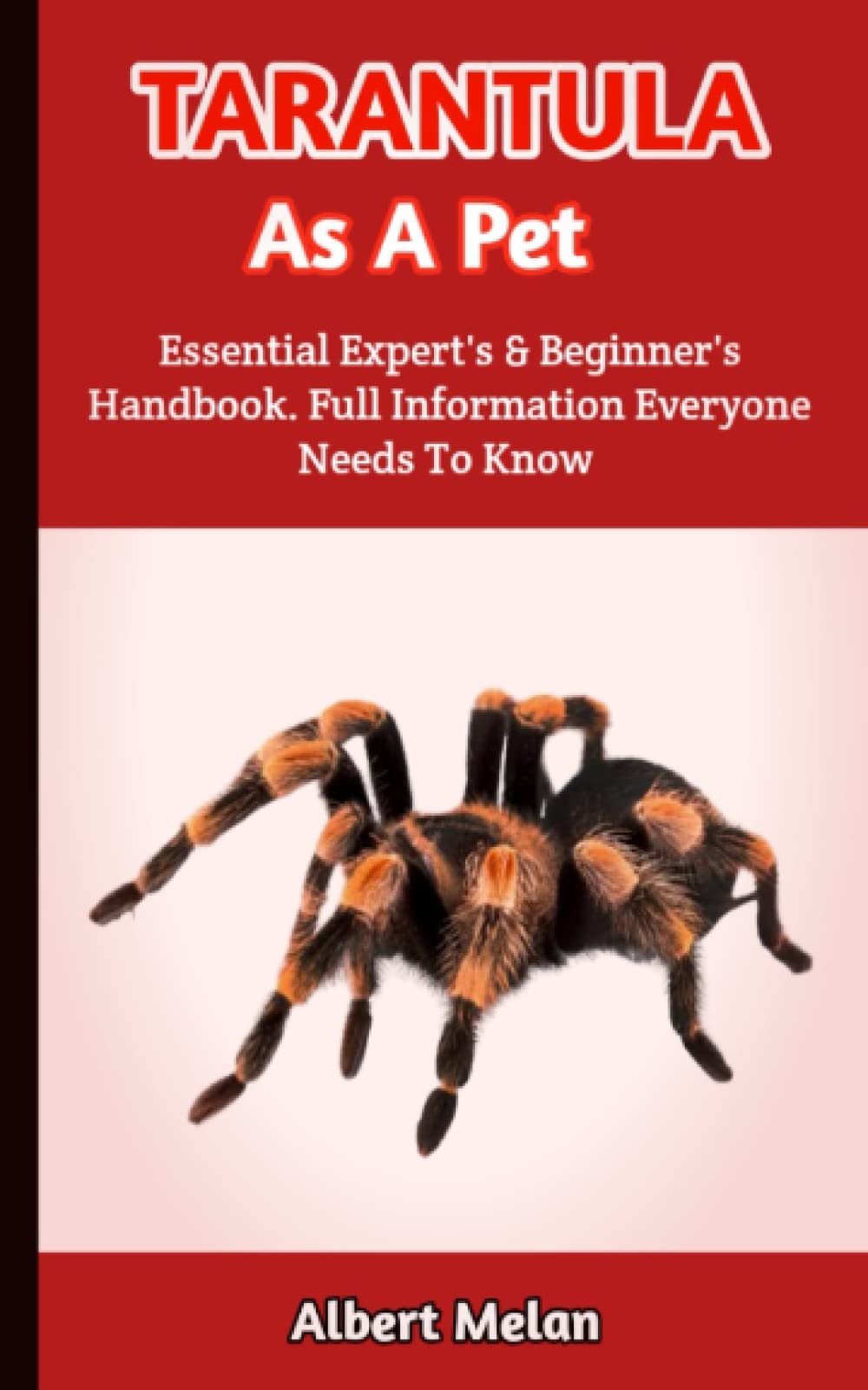 Buy Tarantula As A Pet: A Complete Guide To Learn All You Need To Know ...
