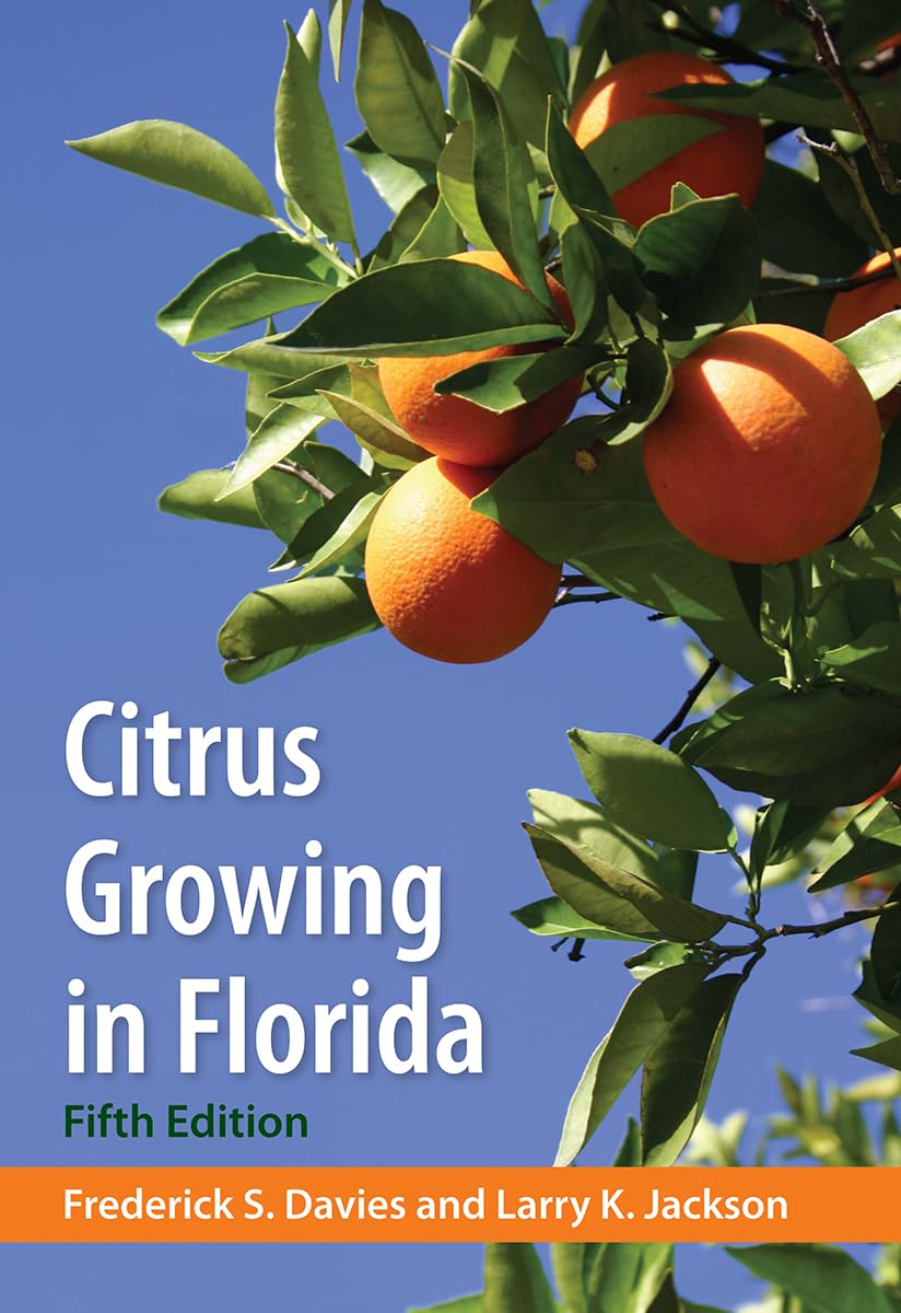 Citrus Growing in Florida: Davies, Frederick S., Jackson, Larry K ...