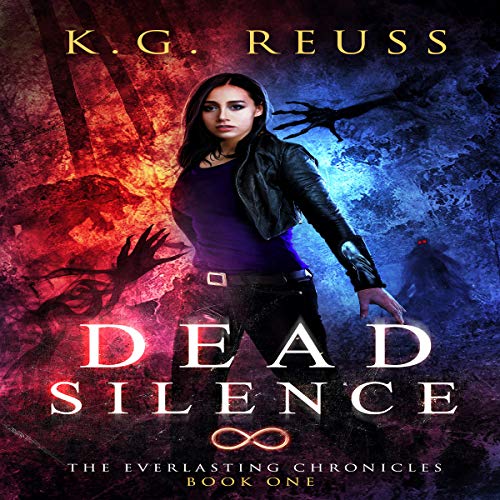 Amazon.com: Dead Silence: The Everlasting Chronicles, Book 1 (Audible Audio Edition): K.G. Reuss ...