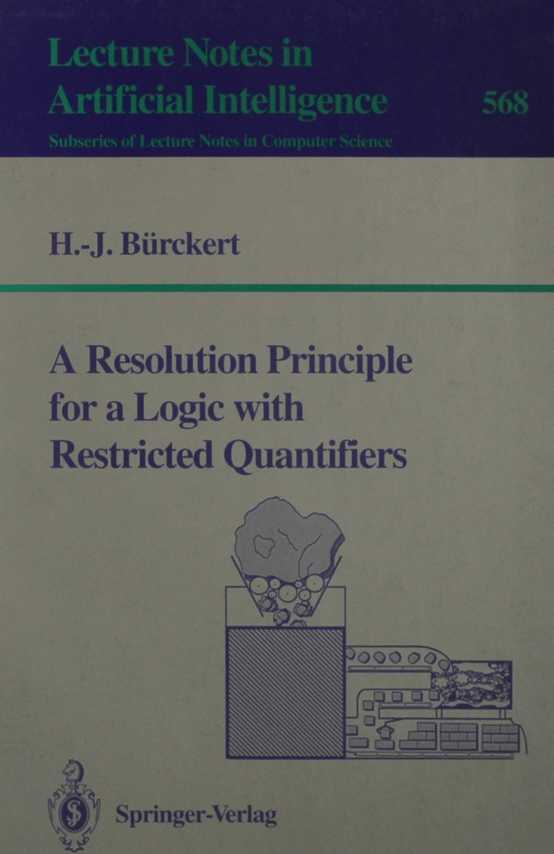 A Resolution Principle for a Logic With Restricted Quantifiers (Lecture ...