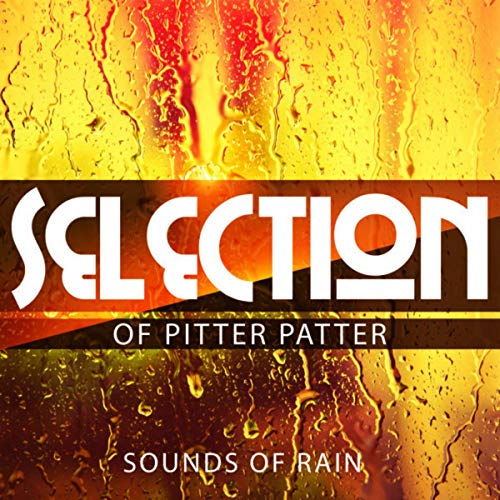Play Selection of Pitter Patter by Sounds of Rain on Amazon Music